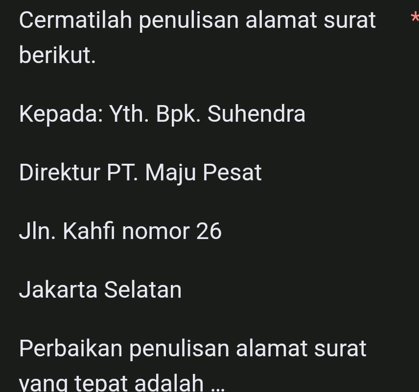 Cermatilah penulisan alamat surat berikut | StudyX