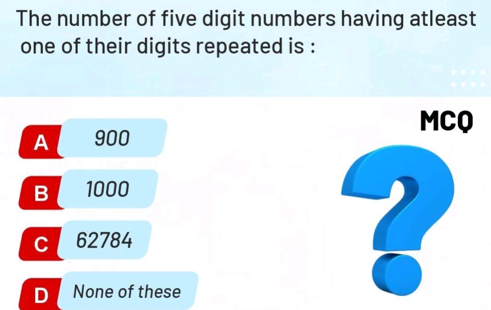 The number of five digit numbers having | StudyX