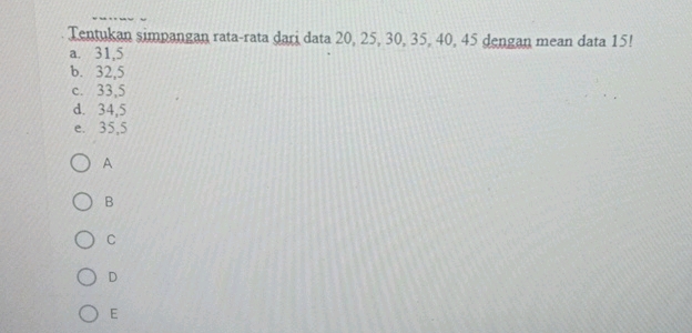 Tentukan simpangan rata-rata dari data 20 25 | StudyX