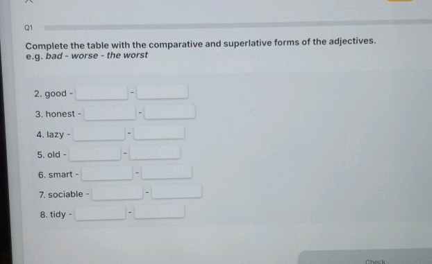 Complete the table with the comparative and | StudyX