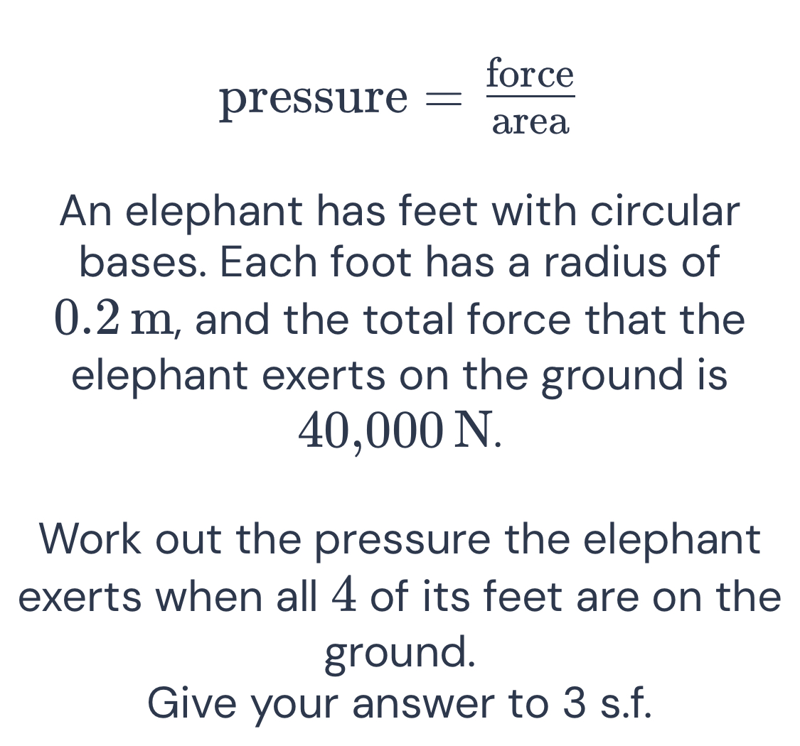 force pressure area An elephant has feet | StudyX