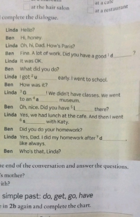 Complete the dialogue Linda Hello Ben Hi | StudyX