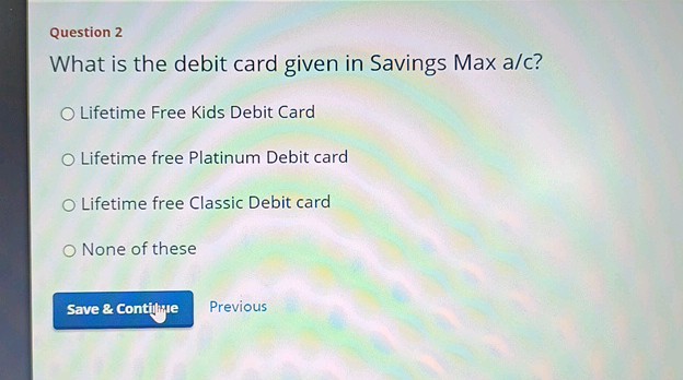 Question 2 What is the debit card given in | StudyX