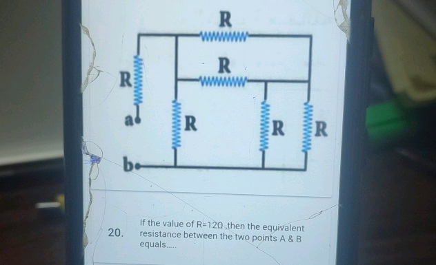 20 If the value of R 12 then the equivalent | StudyX