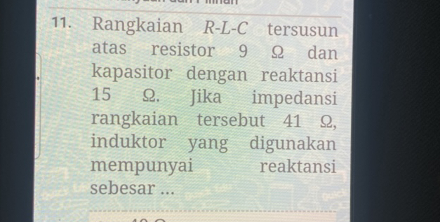 11 Rangkaian R-L-C tersusun atas resistor 9 | StudyX