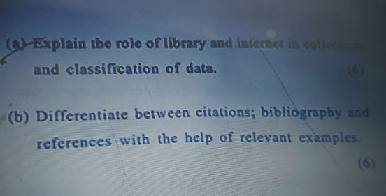 (a) Explain the role of library and internet | StudyX