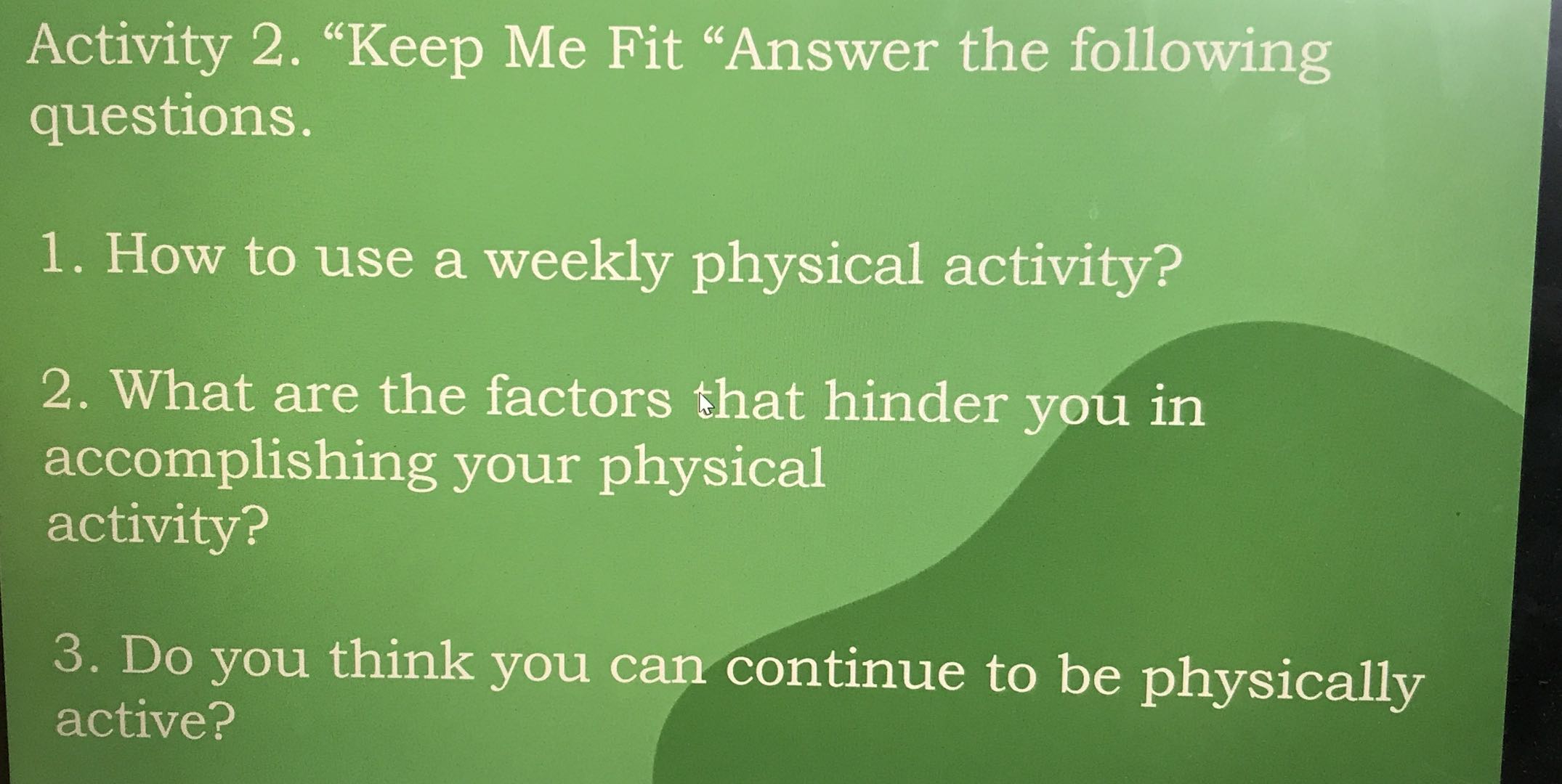 Activity 2 Keep Me Fit Answer the following | StudyX