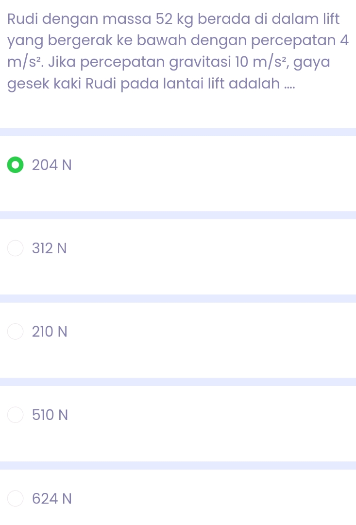 Rudi dengan massa 52 kg berada di dalam lift | StudyX