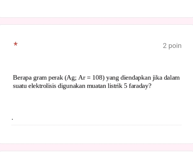 Berapa gram perak (Ag Ar = 108) yang | StudyX