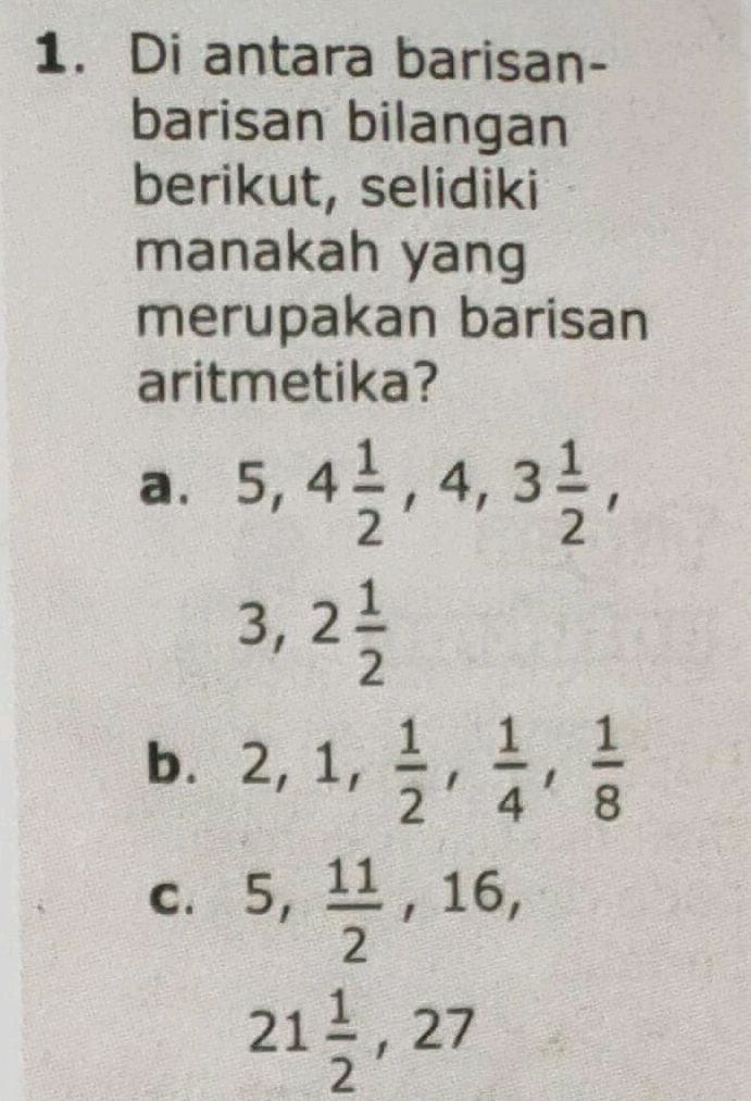 1 Di antara barisan-barisan bilangan berikut | StudyX