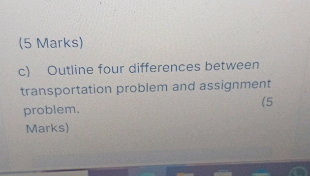 (5 Marks) c) Outline four differences | StudyX