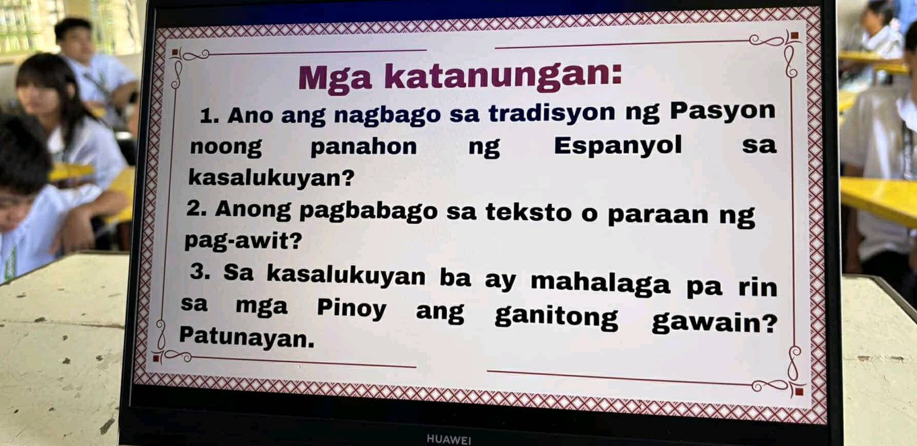 1ano ang nagbago sa tradisyon ng pasyon noong panahon ng espanyol sa ...