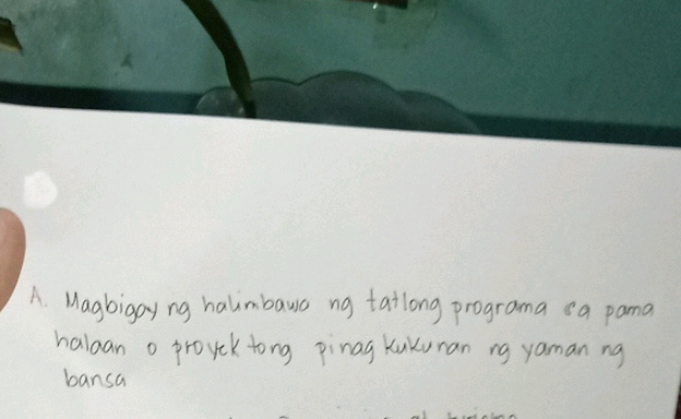 A Magbigay ng halimbawa ng tatlong programa | StudyX