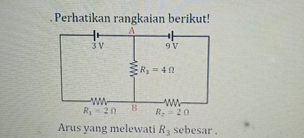 Perhatikan rangkaian berikut Gambar | StudyX