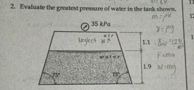 2 Evaluate the greatest pressure of water in | StudyX