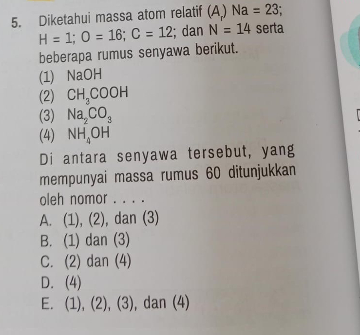 5 Diketahui massa atom relatif (A) Na = 23 H | StudyX