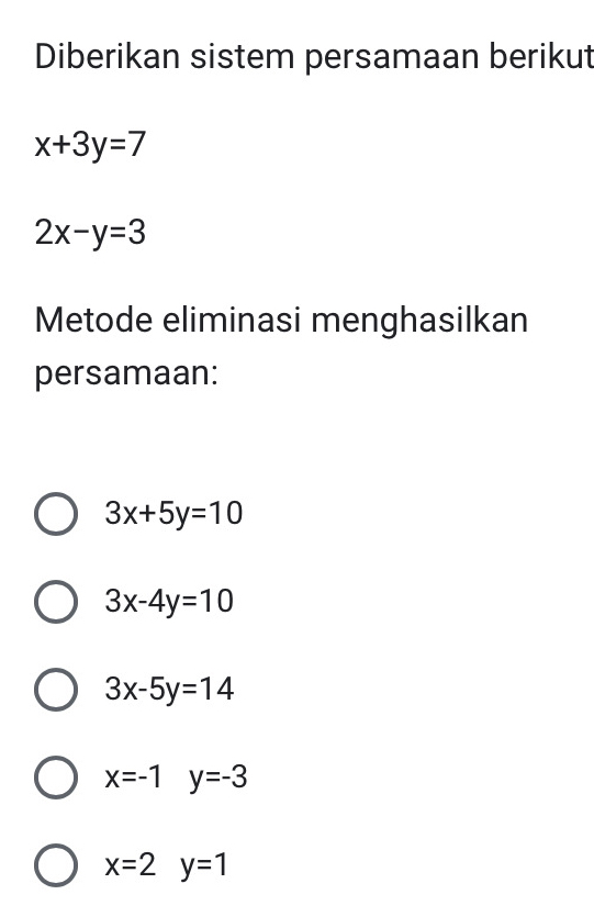 Diberikan sistem persamaan berikut x+3y=7 | StudyX