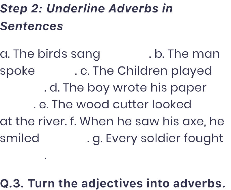Step 2 Underline Adverbs in Sentences a The | StudyX