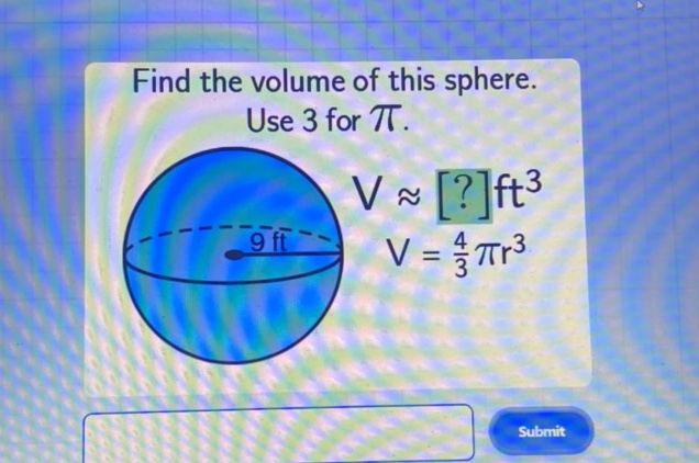 Find the volume of this sphere Use 3 for | StudyX
