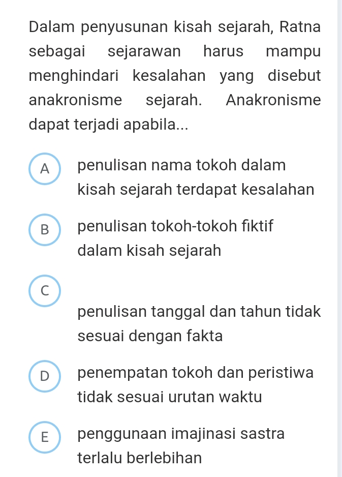 Dalam penyusunan kisah sejarah Ratna sebagai | StudyX