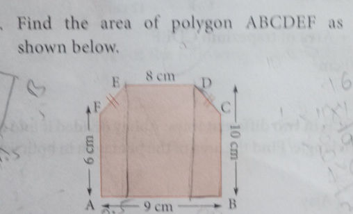 Find the area of polygon ABCDEF as shown | StudyX