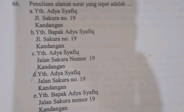 66 Penulisan alamat surat yang tepat adalah | StudyX