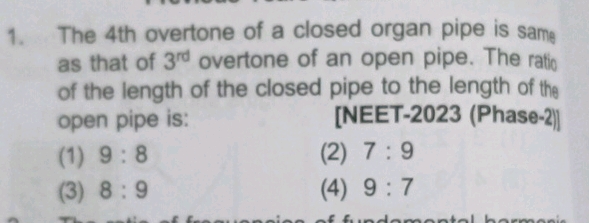 1 The 4th overtone of a closed organ pipe is | StudyX