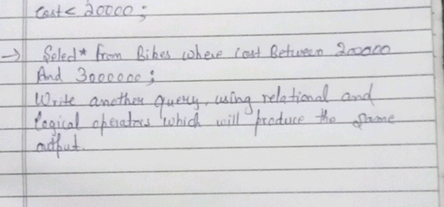 Cost 20000 Select from Bikes where cost | StudyX