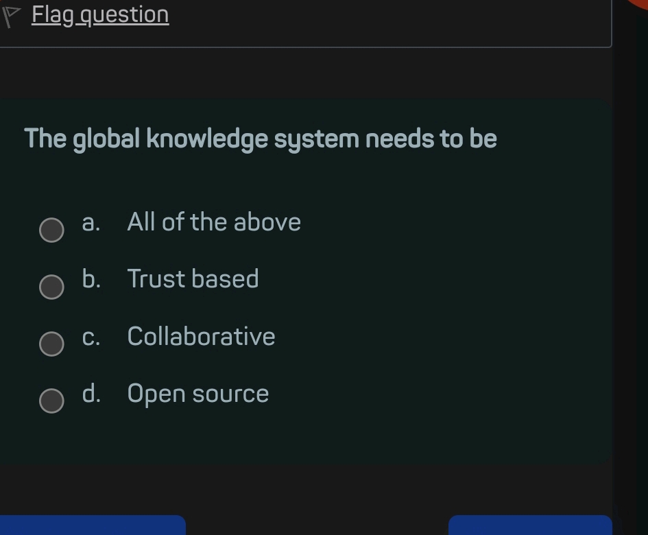 The global knowledge system needs to be a | StudyX