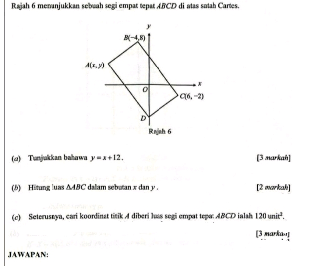 Rajah 6 menunjukkan sebuah segi empat tepat | StudyX