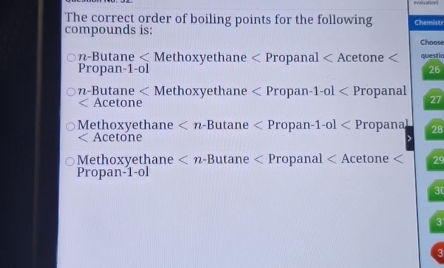 The correct order of boiling points for the | StudyX