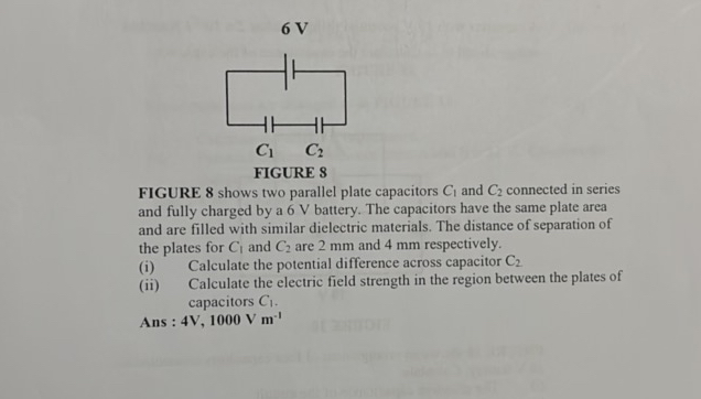 FIGURE 8 shows two parallel plate capacitors | StudyX