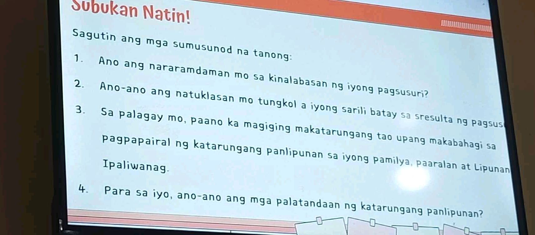 Subukan Natin Sagutin ang mga sumusunod na | StudyX