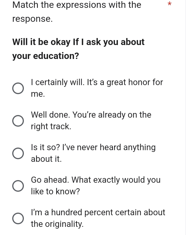Match the expressions with the response Will | StudyX