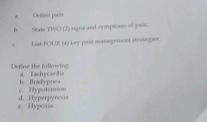 A Define pain b State TWO (2) signs and | StudyX