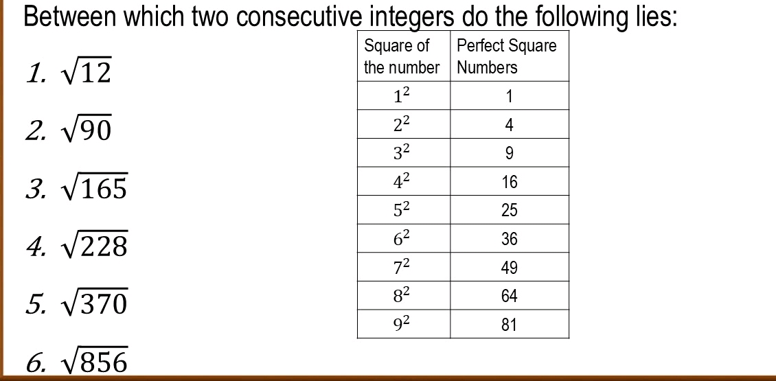 Between which two consecutive integers do | StudyX