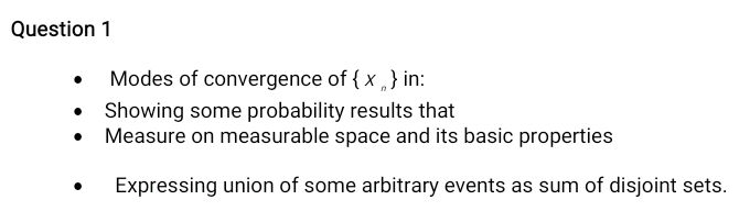 Question 1 Modes of convergence of xn in | StudyX