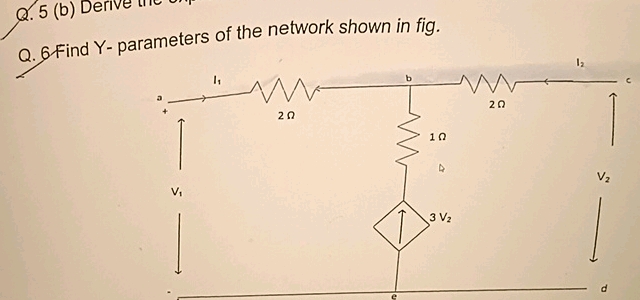 Q 6 Find Y- parameters of the network shown | StudyX