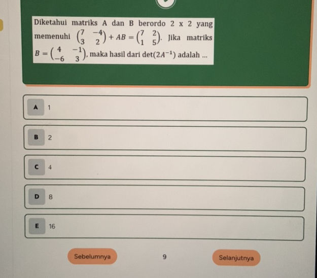 Diketahui matriks A dan B berordo 2 x 2 yang | StudyX