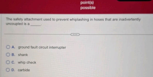 The safety attachment used to prevent | StudyX