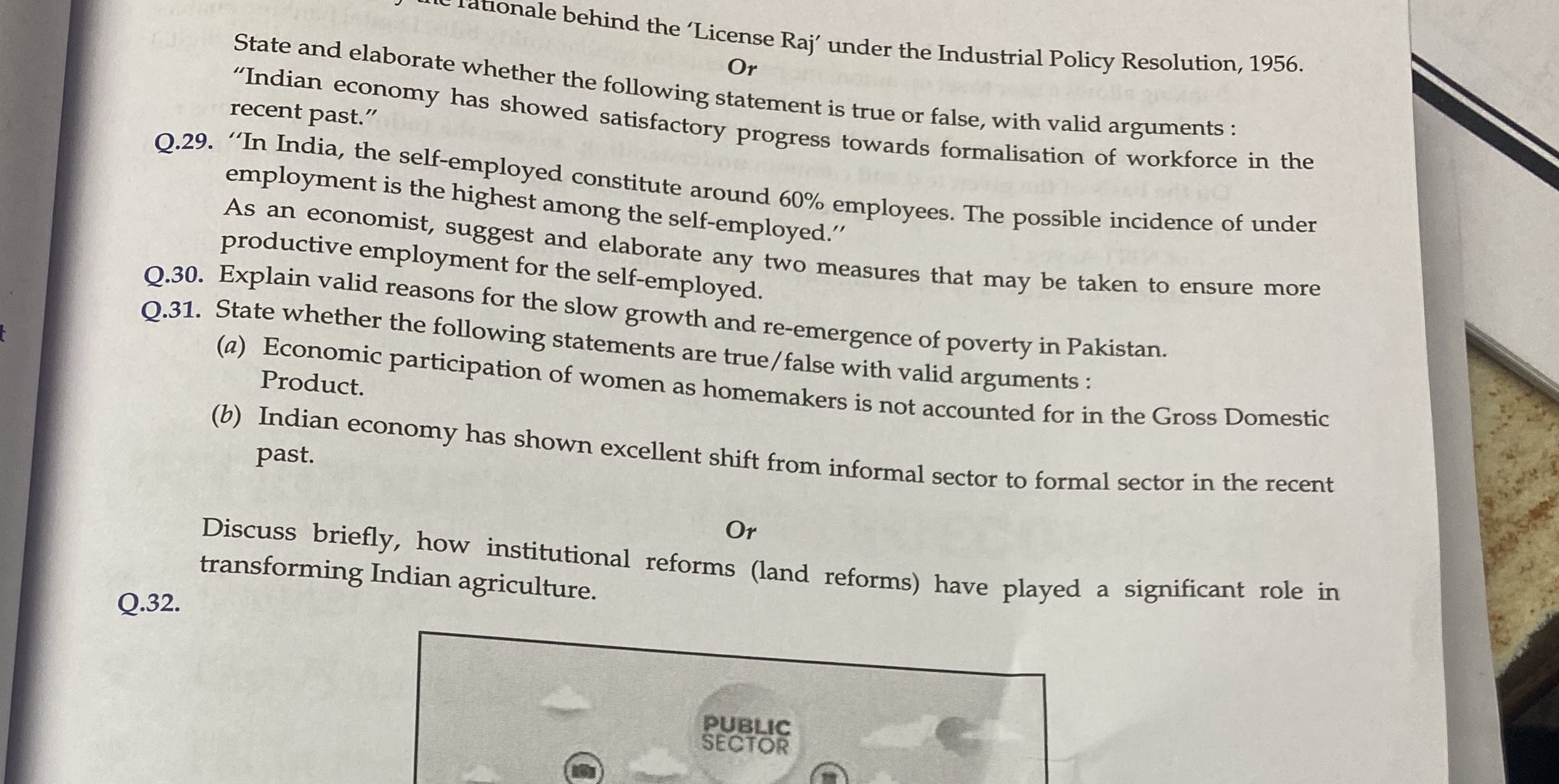 State whether the following statements are true/false with valid arguments I) Indian economy has ...
