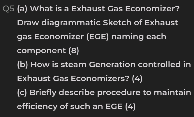 Q5 (a) What is a Exhaust Gas Economizer Draw
