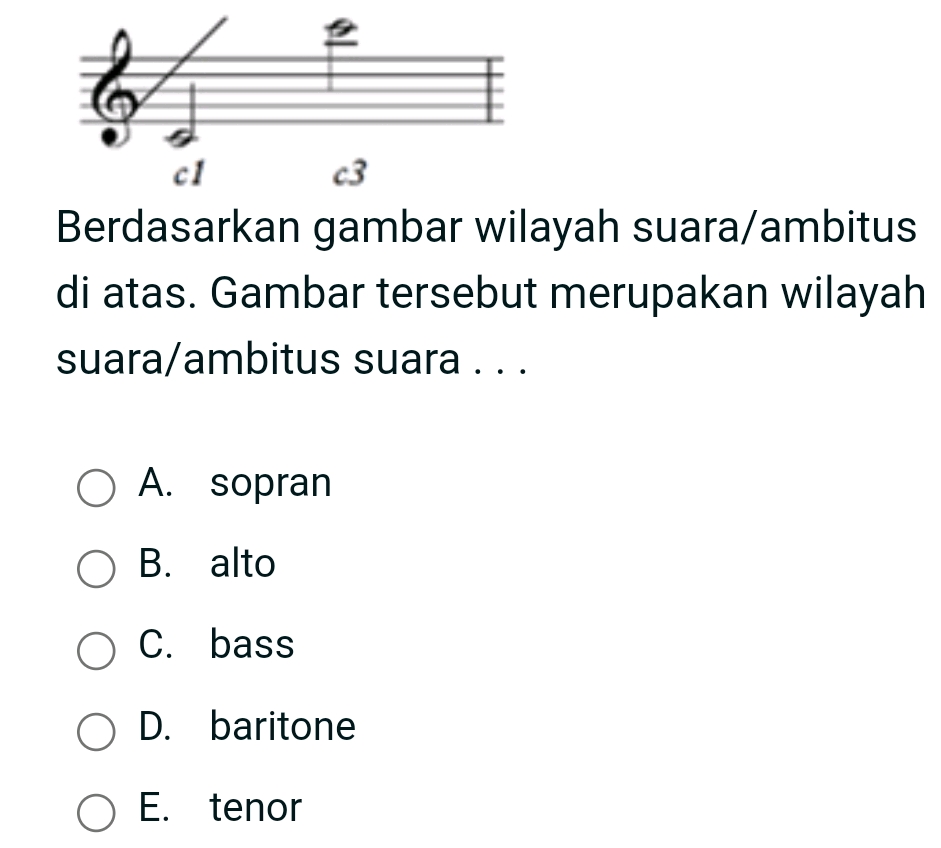 Berdasarkan gambar wilayah suara/ambitus di | StudyX