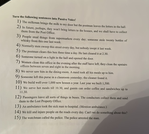 Turn the following sentences into Passive | StudyX