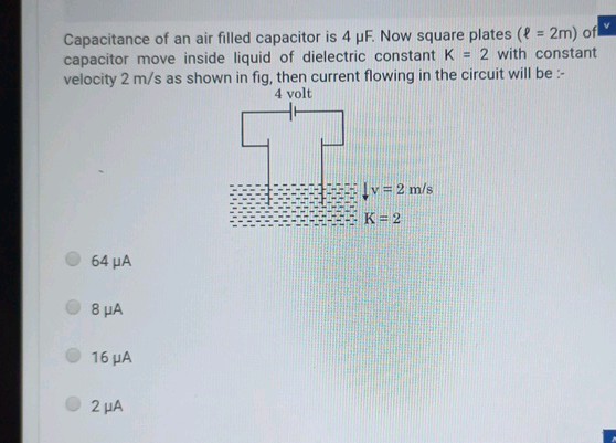 Capacitance of an air filled capacitor is 4 | StudyX