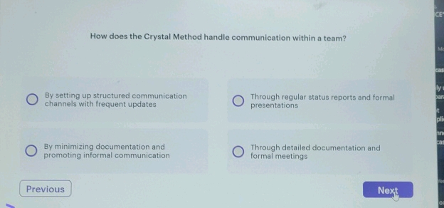 How does the Crystal Method handle communication within a team By setting up structured ...