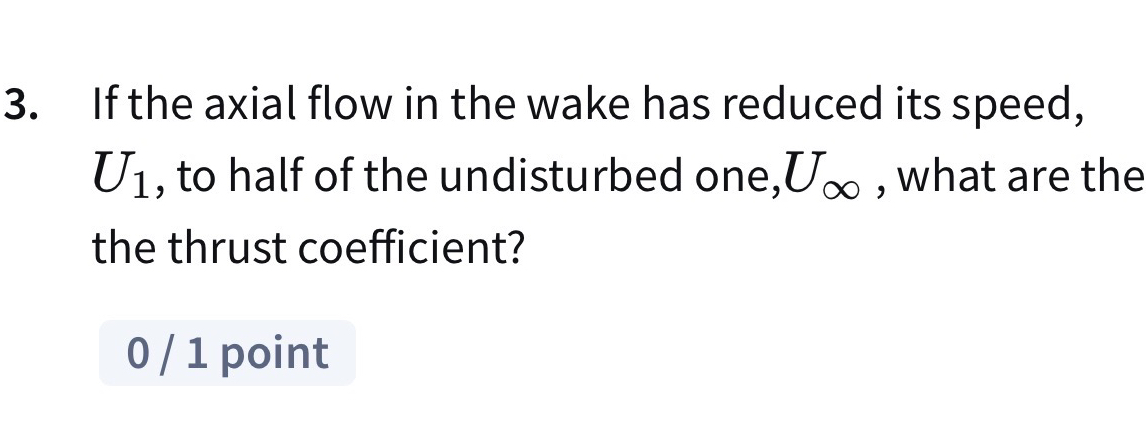 3 If the axial flow in the wake has reduced | StudyX