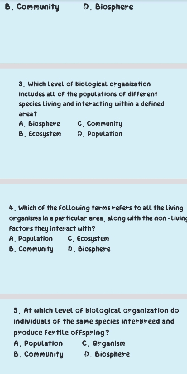 B Community D Biosphere 3 Which level of | StudyX