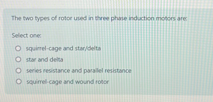 The two types of rotor used in three phase | StudyX
