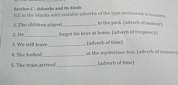 Section C Adverbs and Its Kinds Fill in the | StudyX